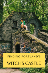 Visiting the Witch's Castle (A Weird Portland Rite of Passage)