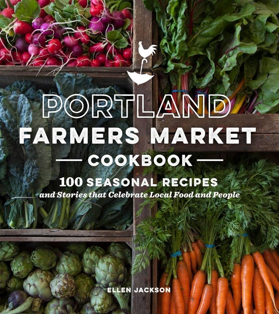 10 MOUTHWATERING Portland Cookbooks Your Bookshelf Craves